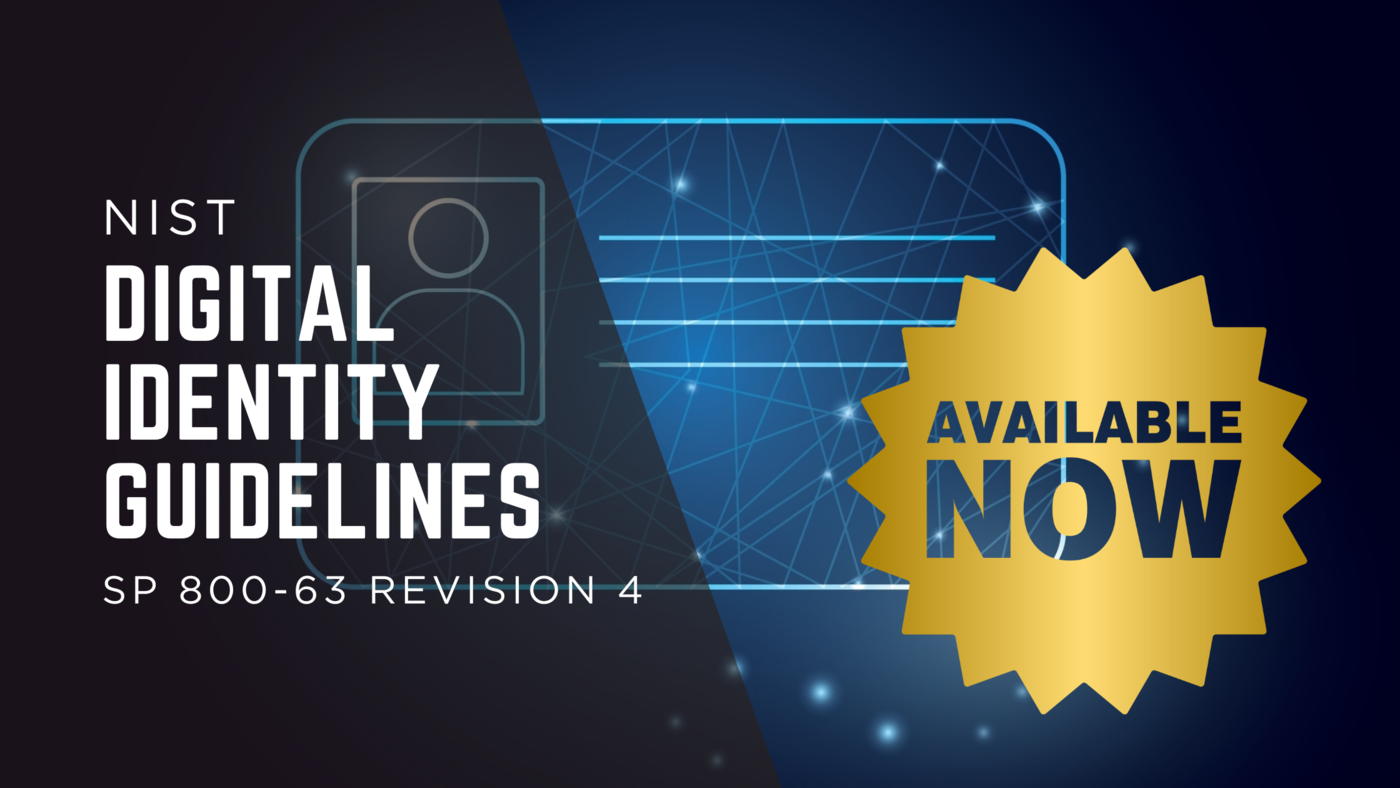 Let’s get Digital! Updated Digital Identity Guidelines are Here! - Source:www.nist.gov ...